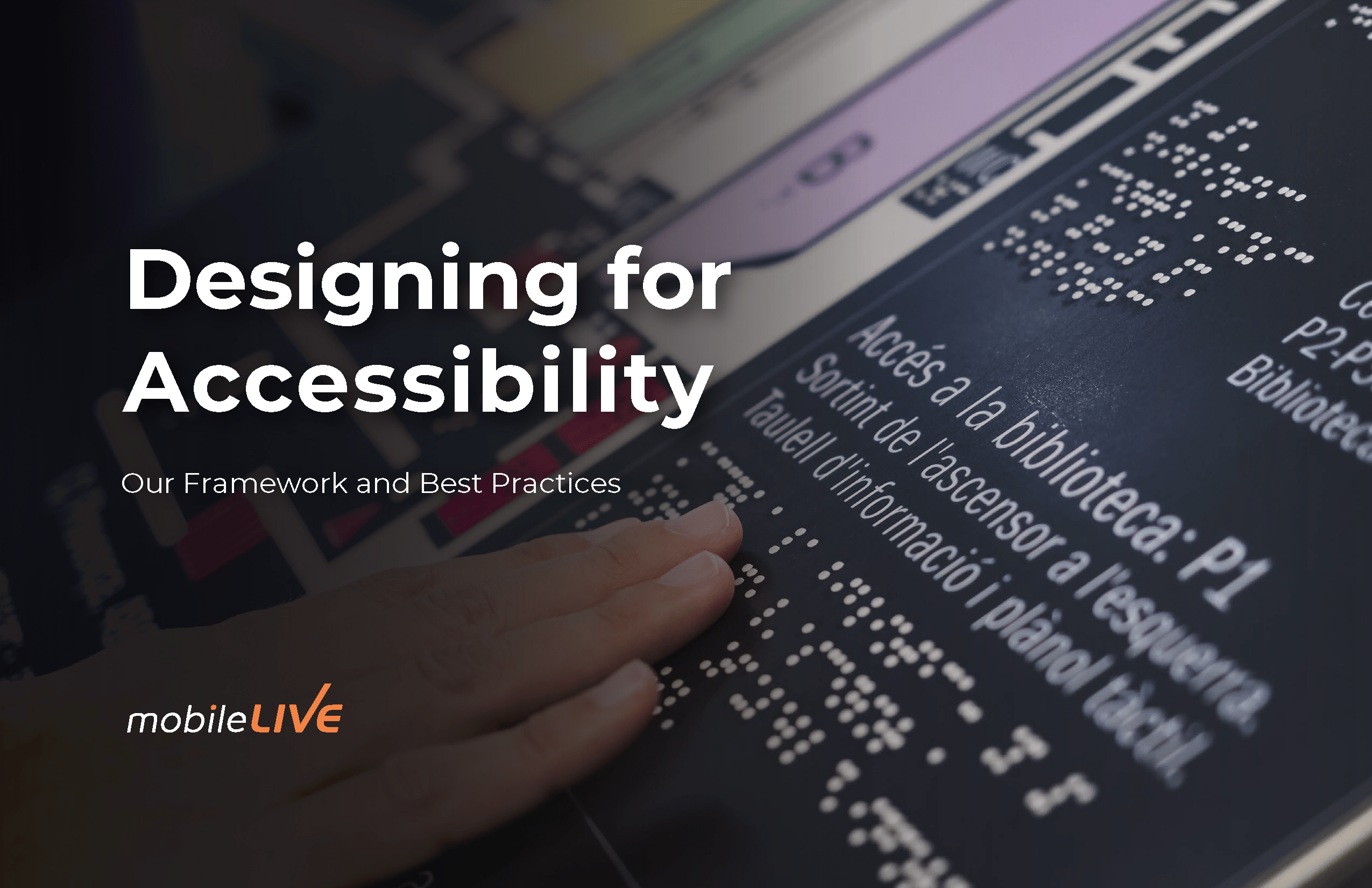 Designing for Accessibility: Our Framework and Best Practices - mobileLIVE