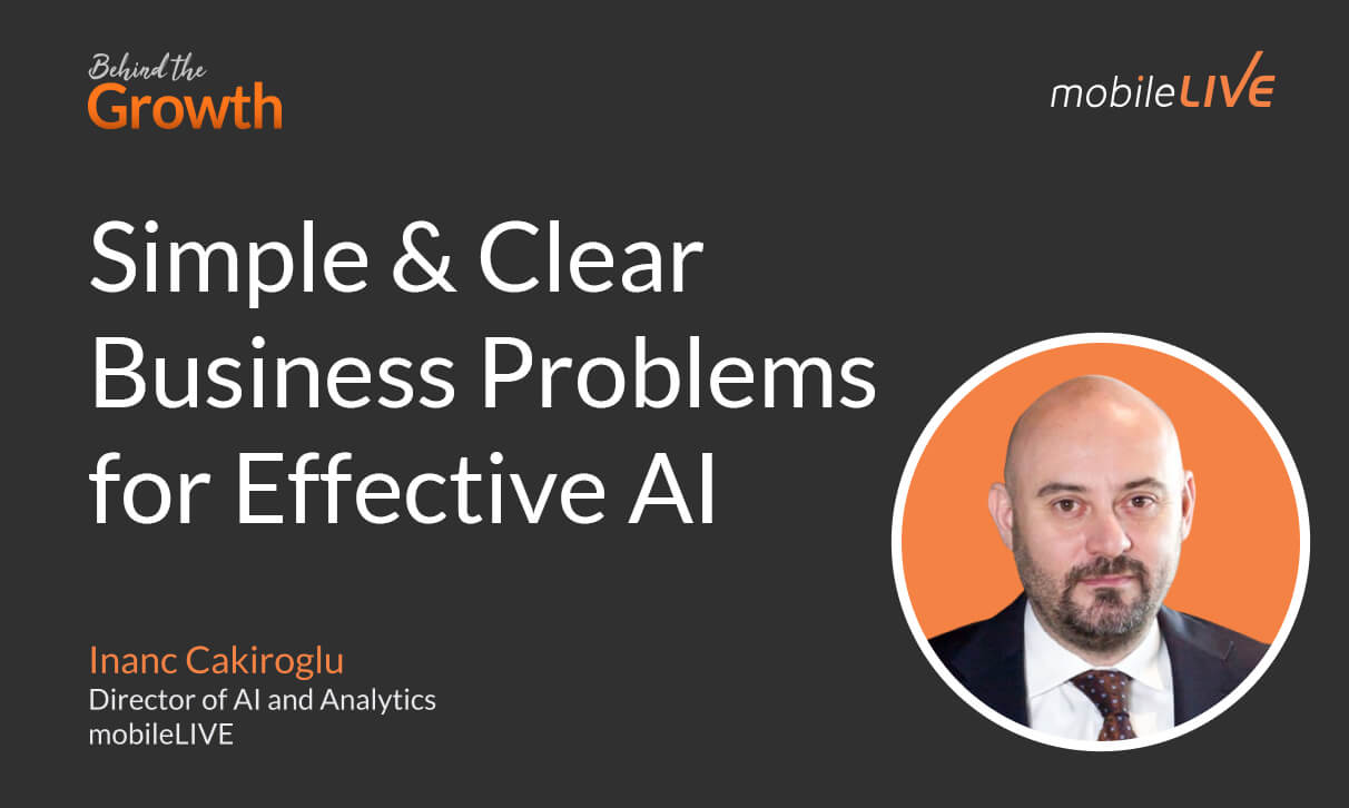 Simple & Clear Business Problems for Effective AI - mobileLIVE